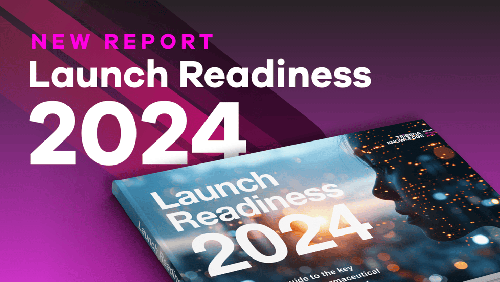 Launch Readiness 2024: A fresh look at key trends affecting pharma product launches